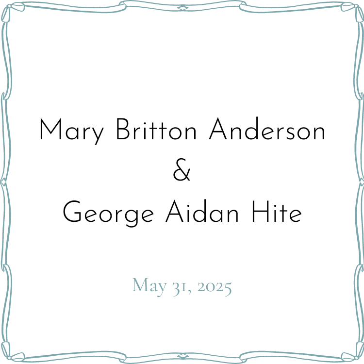 Mary Britton Anderson & George Aidan Hite