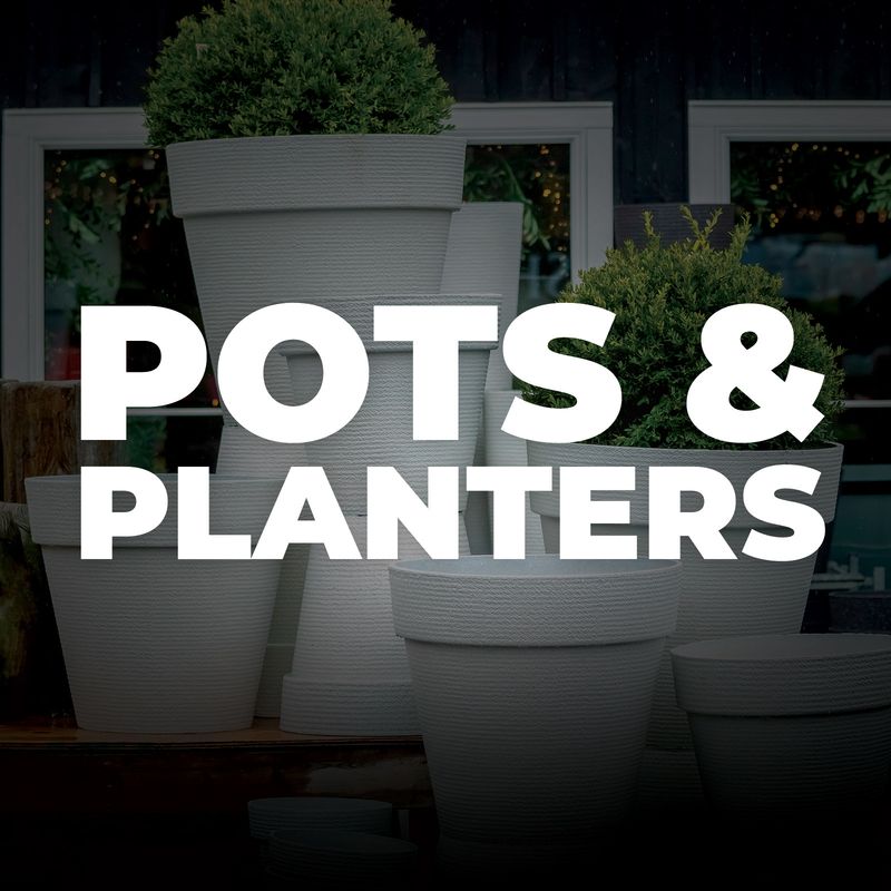 Pots and Planters