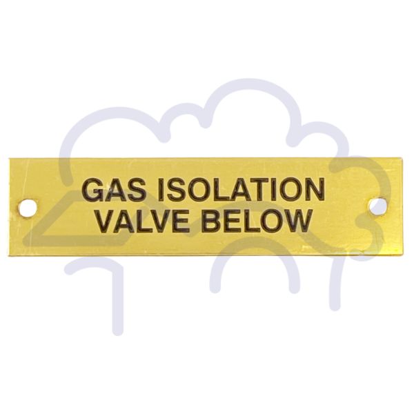 "Gas Isolation Valve" engraved sign