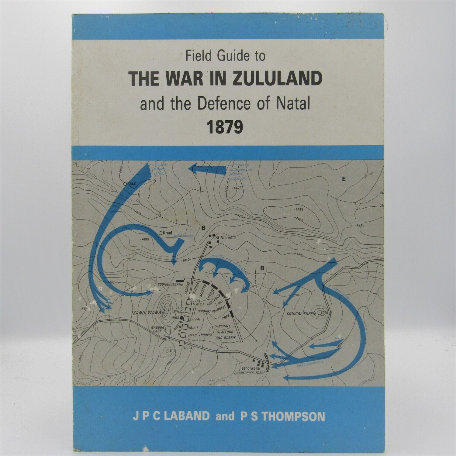 Field Guide to the war in Zululand and the Defence of Natal 1879