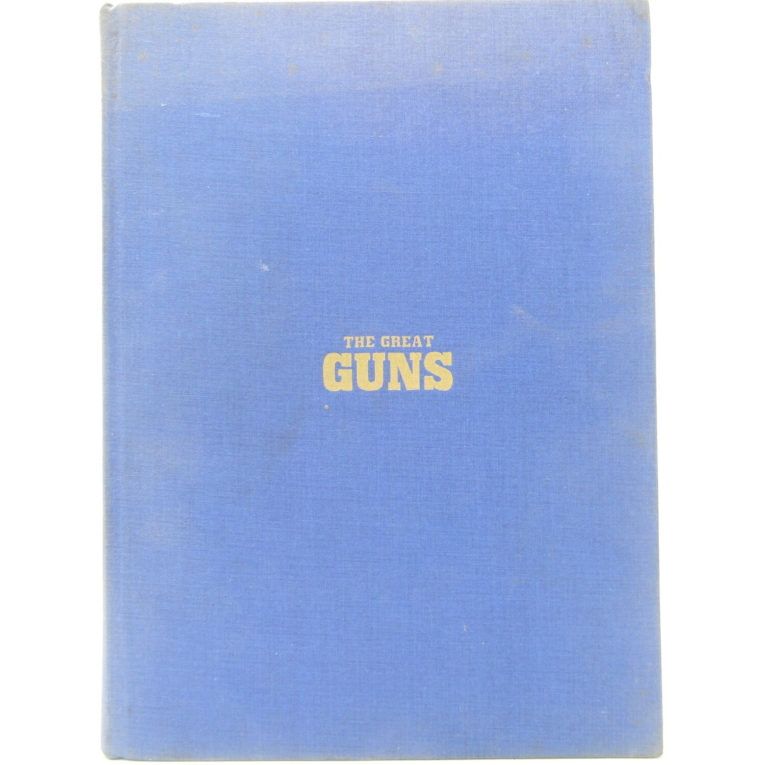 The Great Guns by Harold L. Peterson