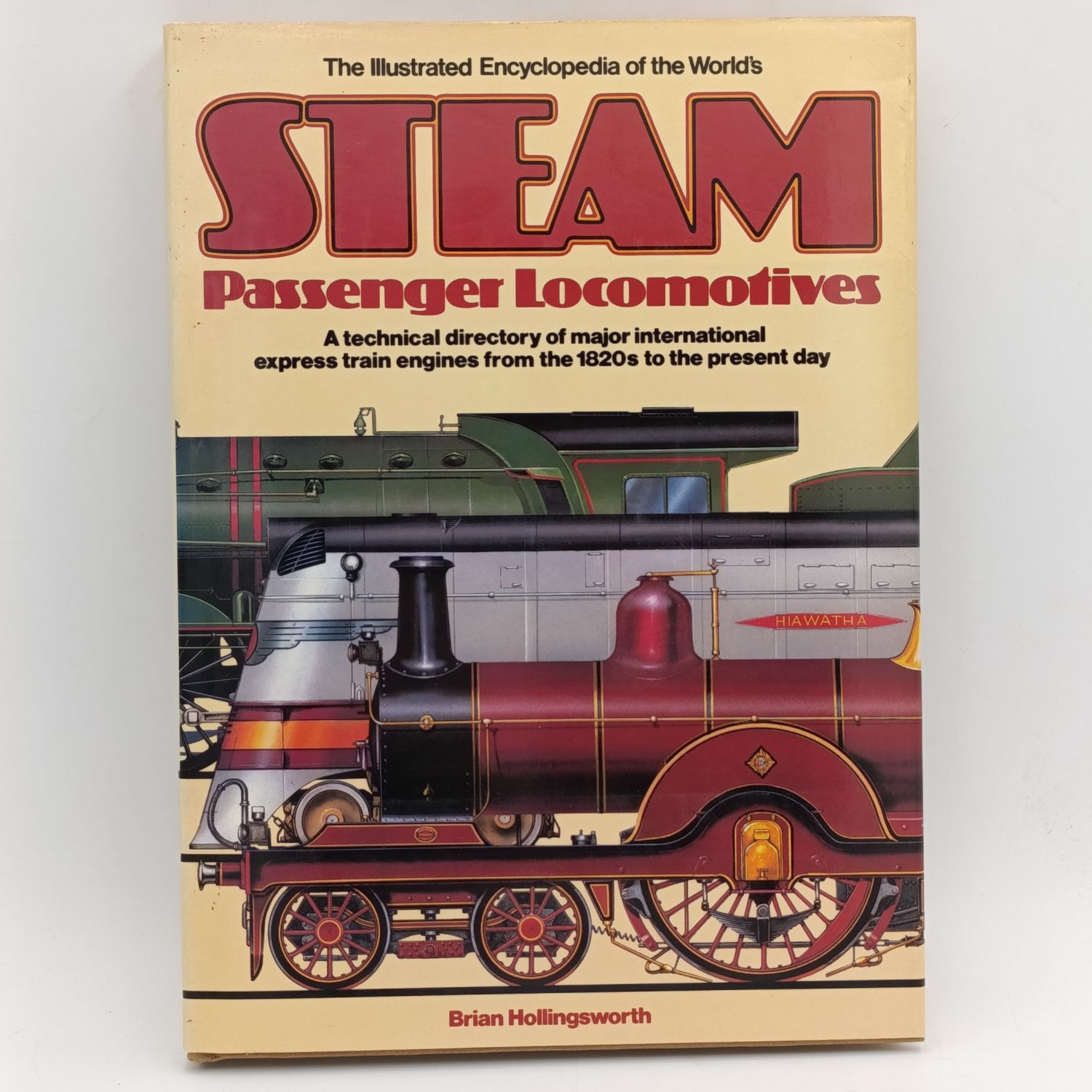 The Illustrated Encyclopedia of the World's Steam Passenger Locomotives ...