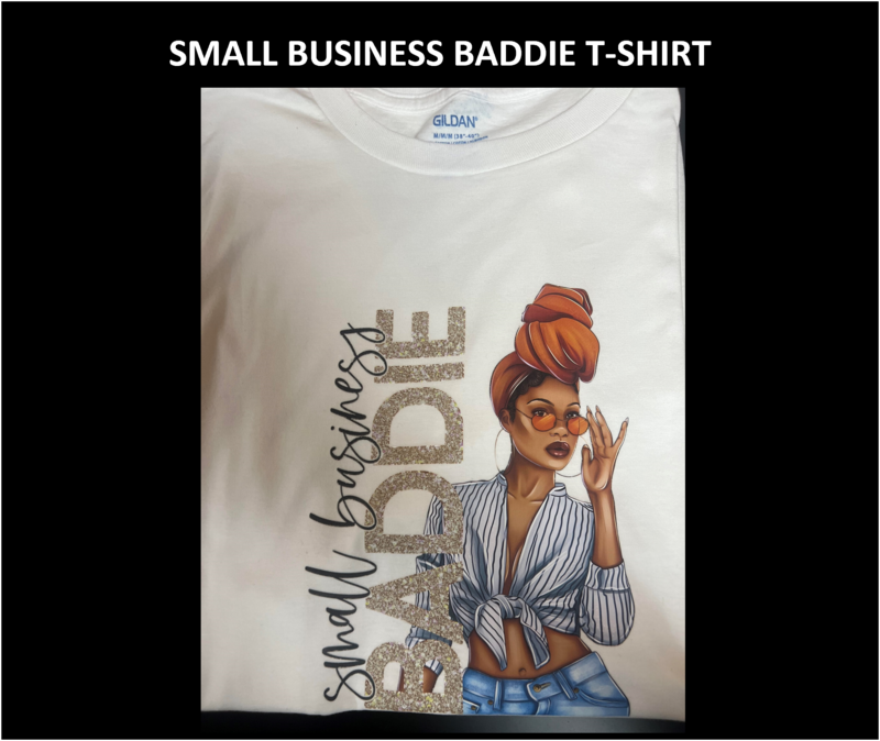 SMALL BUSINESS BADDIE T-SHIRT