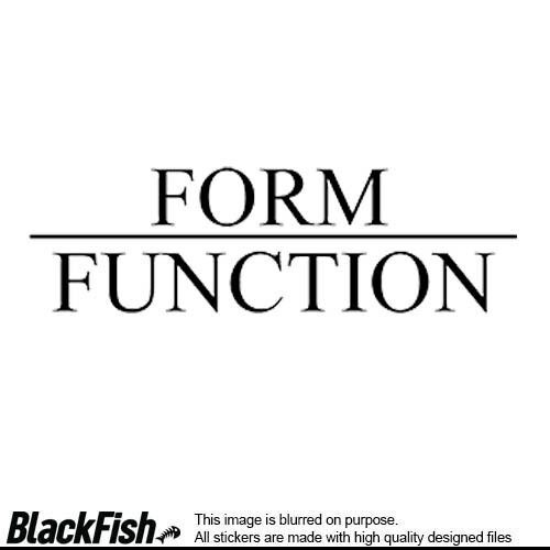 Form over Function – StickerDUMP – by Black Fish Graphics