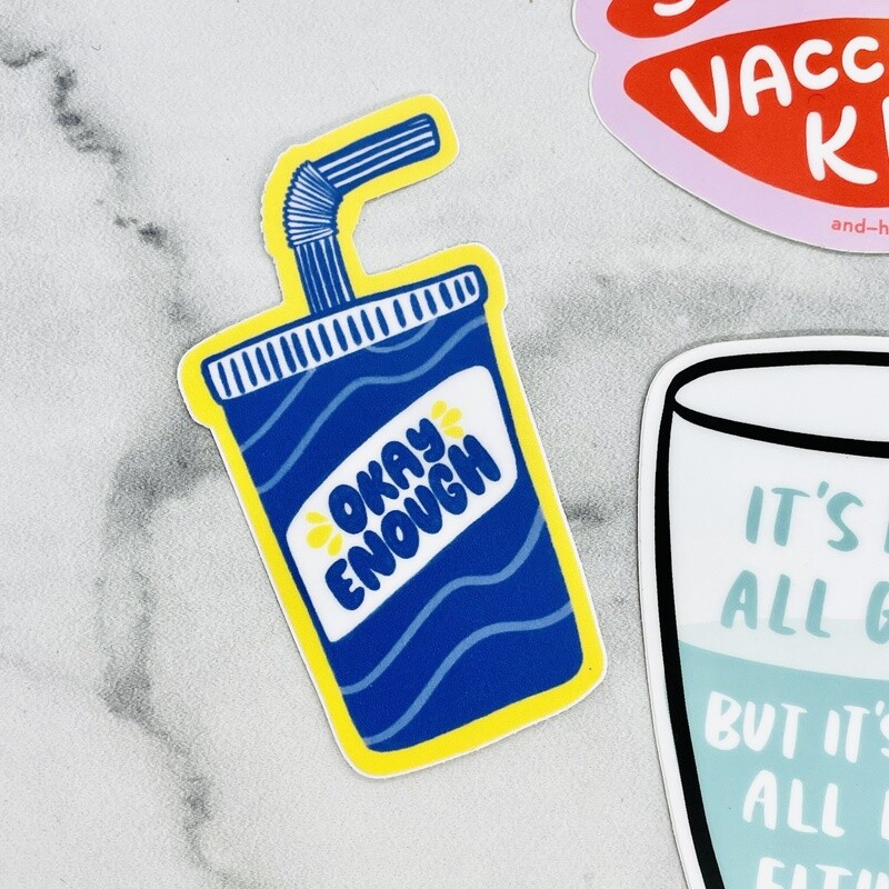 Okay Enough Sticker