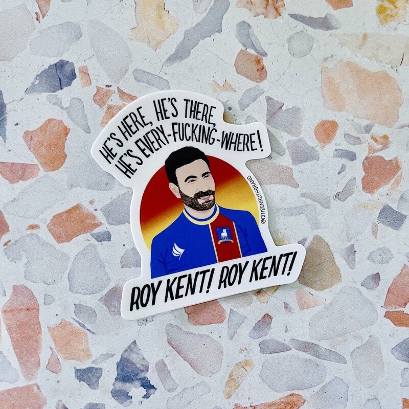 Roy Kent is Everywhere Sticker Roy Kent is Everywhere Sticker