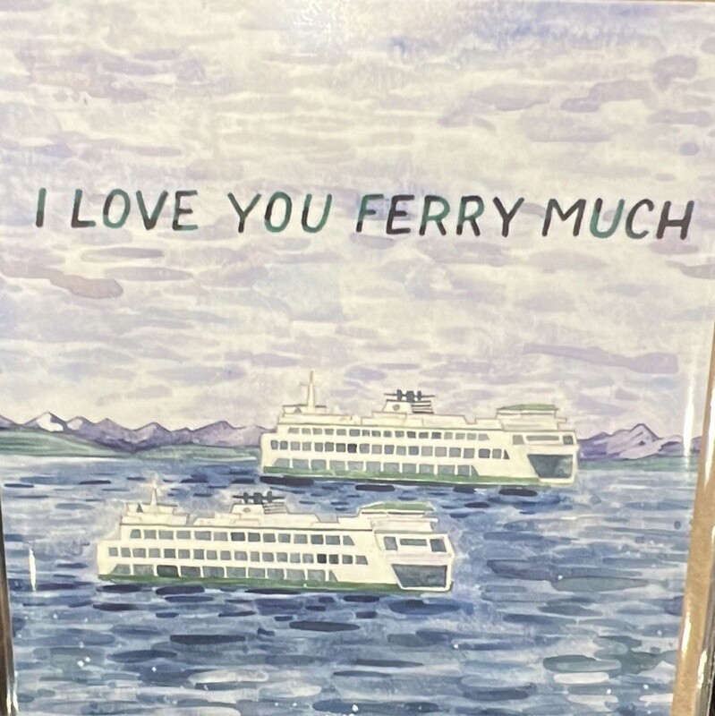 I Love You Ferry Much Card