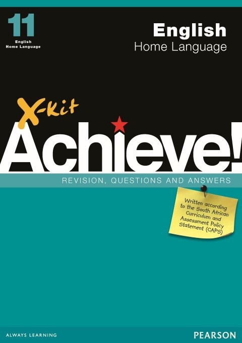 X-kit Achieve! English Home Language Grade 11 Study Guide