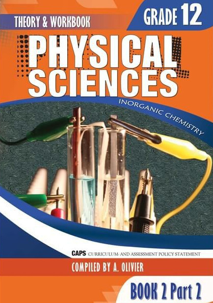 Gr 12 Physical Science Inorganic Theory and Workbook Book 2 Part 2