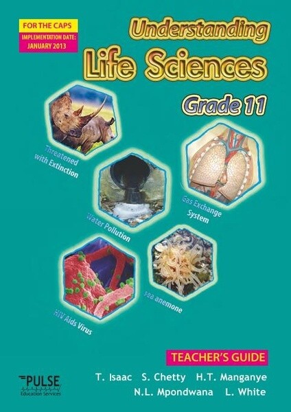 Understanding Life Sciences Grade 11 – Teacher’s Guide (3rd edition - CAPS)