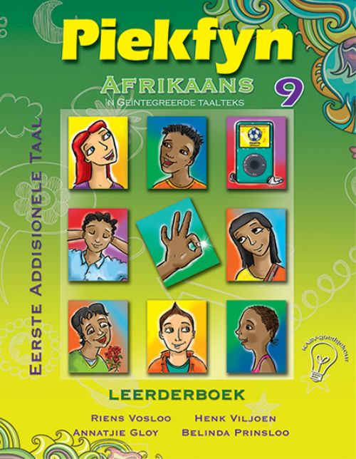Piekfyn Afrikaans – ’n Geïntegreerde taalteks Eerste Addisionele Taal Leerderboek Gr. 9