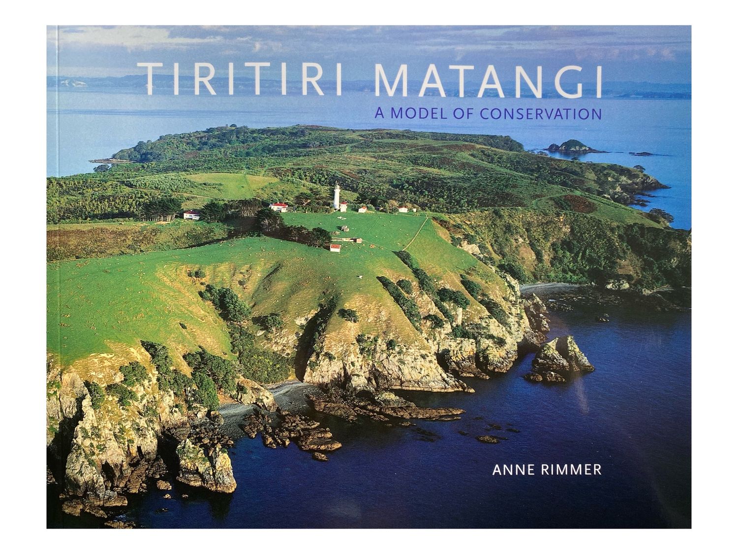 Tiritiri Matangi: A Model of Conservation – Anne Rimmer – Store ...