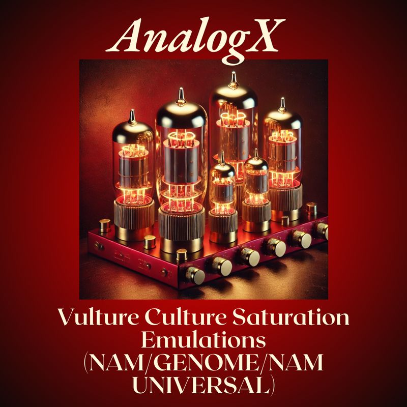 AnalogX Vulture Culture Saturation Emulations (NAM/GENOME/NAM UNIVERSAL)