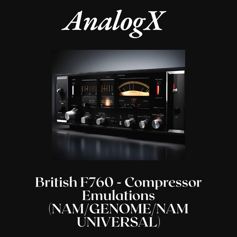 British F760 - Compressor Emulations (NAM/GENOME/NAM UNIVERSAL)