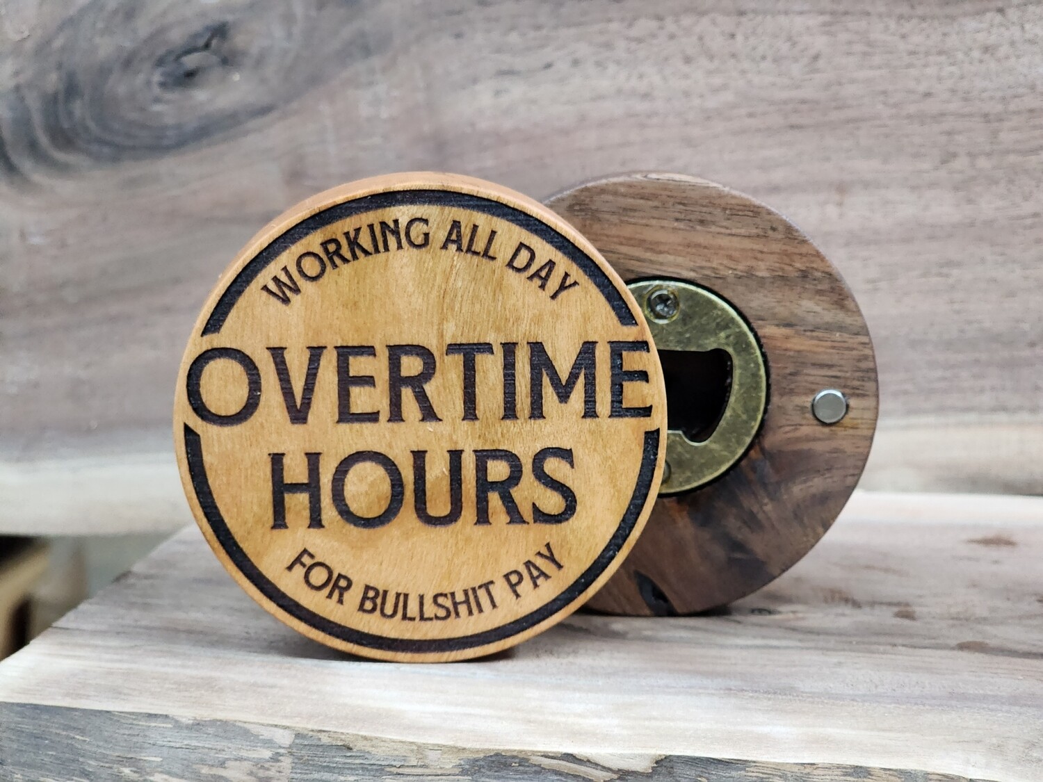 Overtime Hours Bottle Opener - Made to order