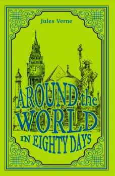 Around the World in Eighty Days by Jules Verne (Paper Mill Press Classics)