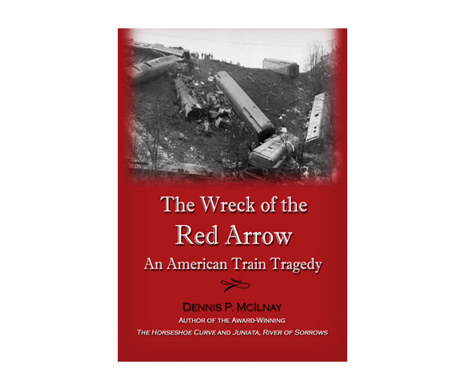 The Wreck of the Red Arrow: An American Train Tragedy