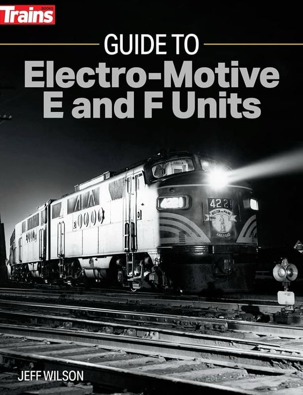 Guide To Electro-Motive E & F Units