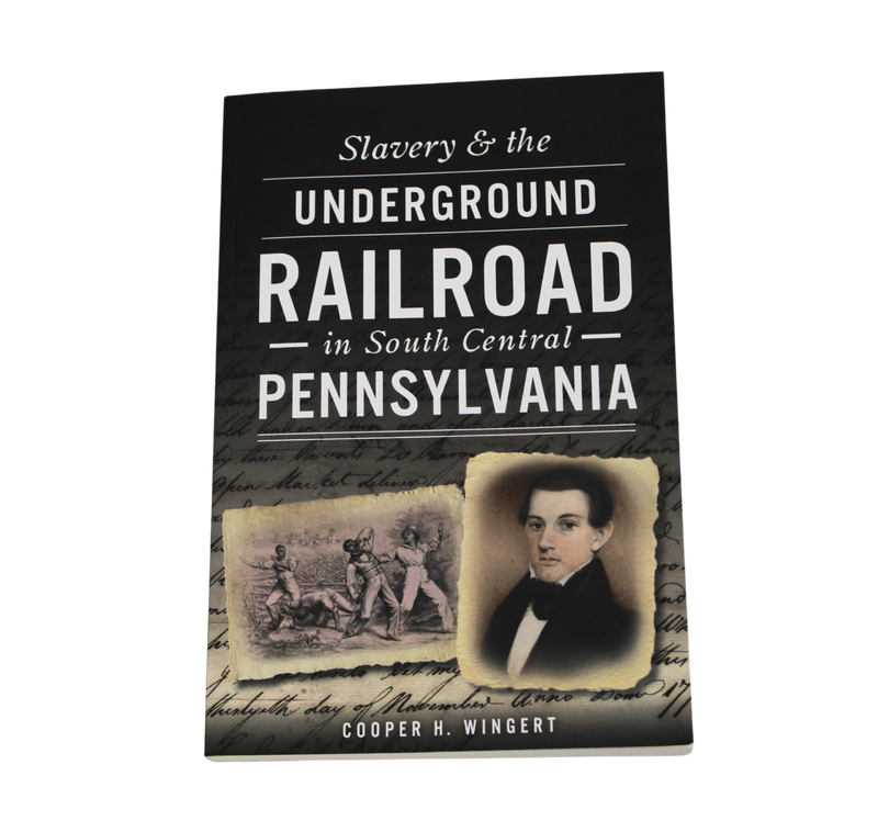 Slavery & The Underground Railroad in Southcentral PA