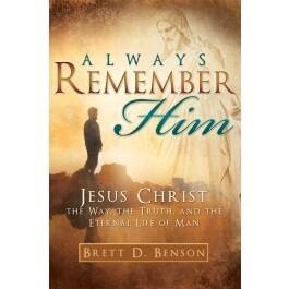 Always Remember Him, Jesus Christ,