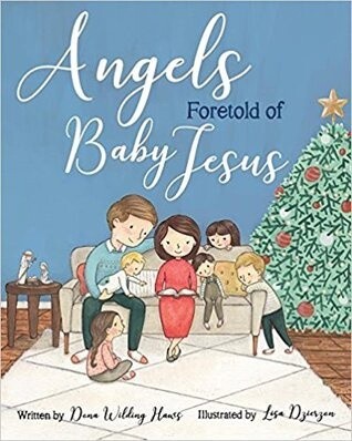 Angels Foretold of Baby Jesus Hardcover