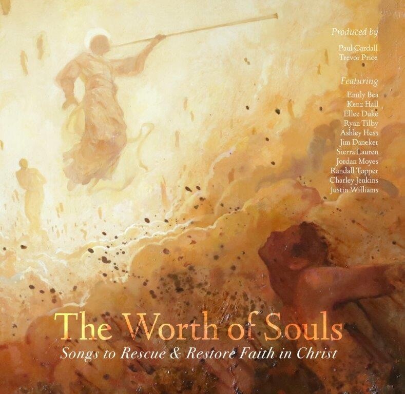 Worth of Souls: Songs to Rescue and Restore Faith in Jesus Christ, Cardall