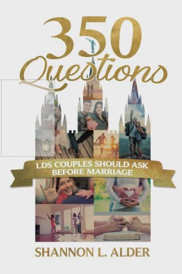 350 Questions LDS Couples Should Ask Before Marriage