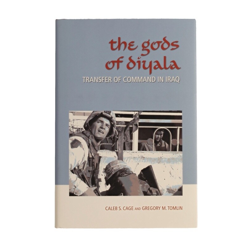 The Gods of Diyala: Transfer of Command in Iraq