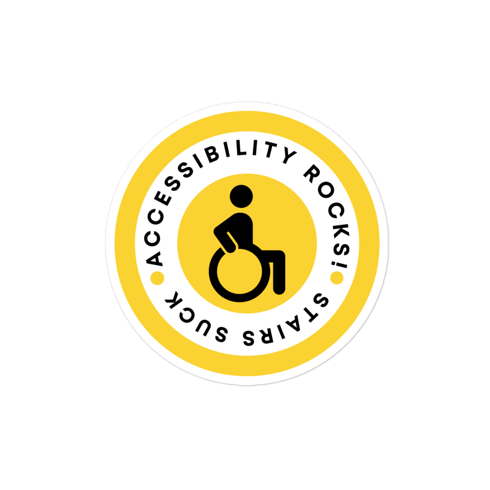 Accessibility Rocks, Stairs Suck, Waterproof, Vinyl Sticker