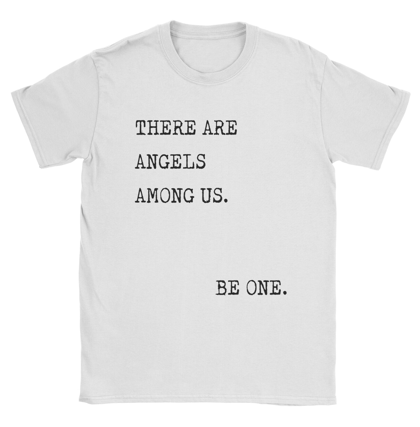 There Are Angels Among Us Be One