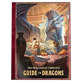 Dungeons & Dragons: The Practically Complete Guide to Dragons